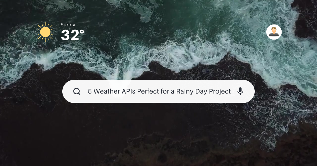 5 Weather APIs for a Rainy Day Project · Kera Cudmore