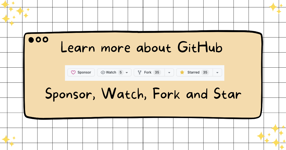 Learn More About GitHub Sponsor, Watch, Fork and Stars · Kera Cudmore