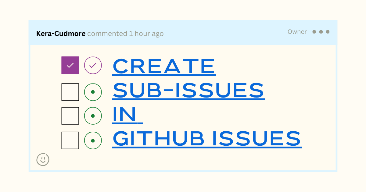 Create sub-issues in GitHub issues · Kera Cudmore